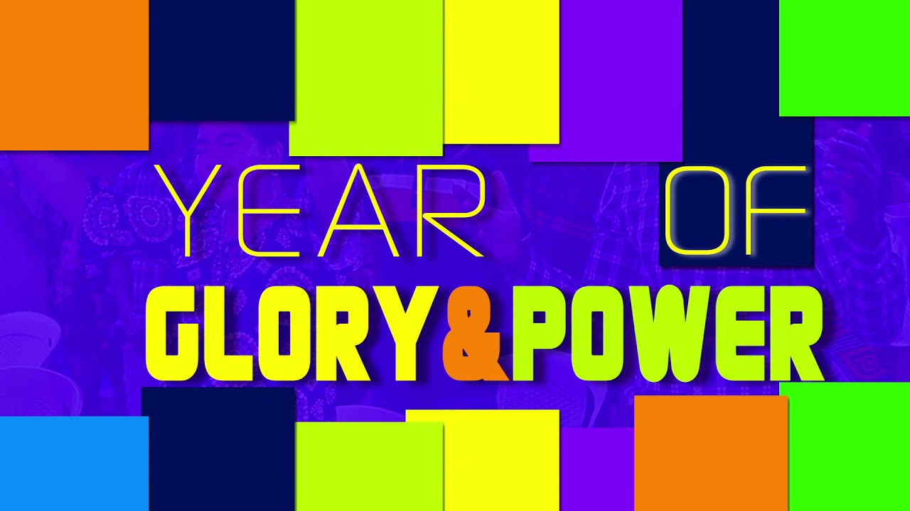 YEAR OF GLORY AND POWER - YouTube