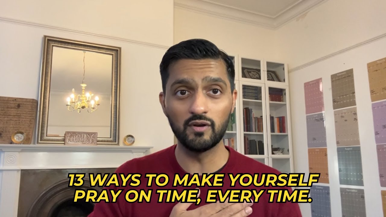 13 Ways To Make Yourself Pray On Time, Every Time. - YouTube