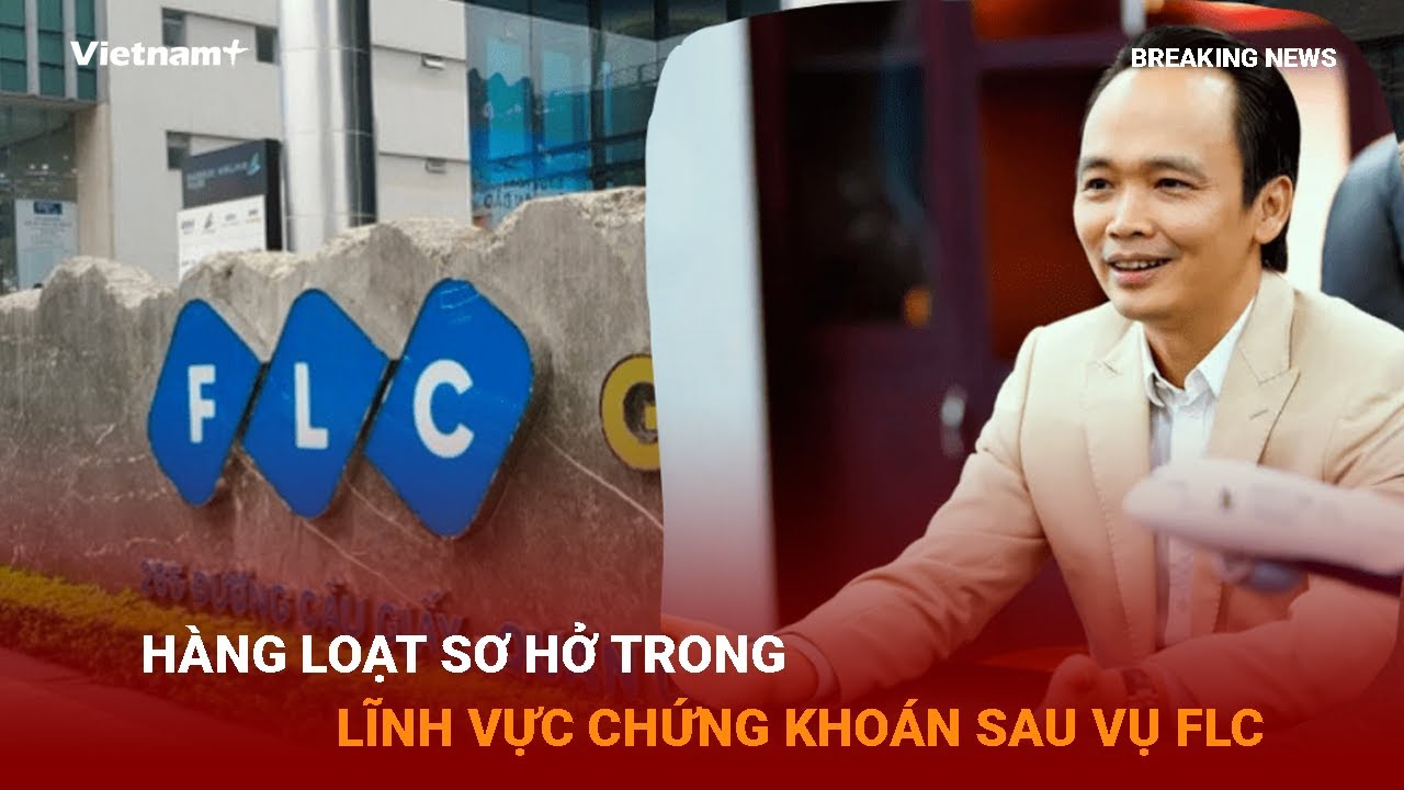 Hàng loạt sơ hở trong lĩnh vực chứng khoán sau vụ FLC - YouTube