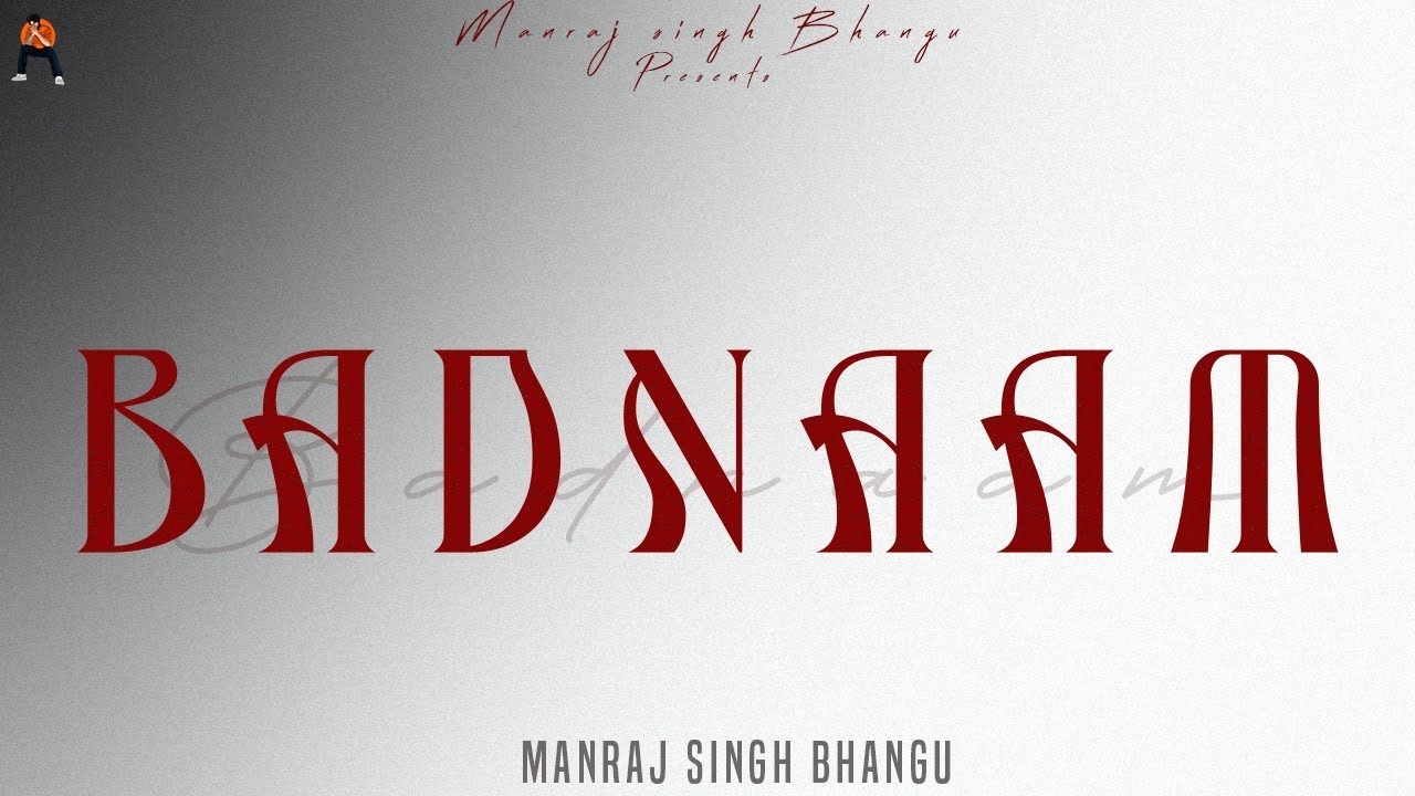 BADNAAM (Official Audio) Manraj Singh Bhangu | 8HANU | Latest Punjabi ...