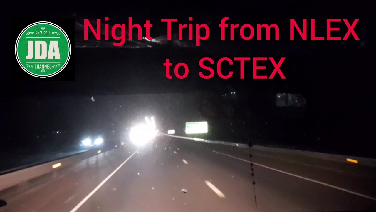 Night Trip from NLEX to SCTEX - YouTube