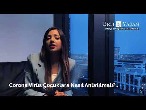 Korona Virüs çoçuklara nasıl anlatılmalı?