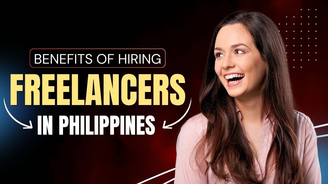 Benefits Of Hiring Freelancers In Philippines | How Can Hiring ...