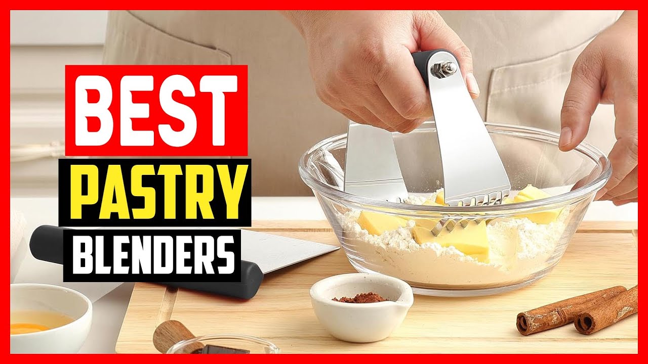 Top 5 Best Pastry Blenders in 2024 - YouTube
