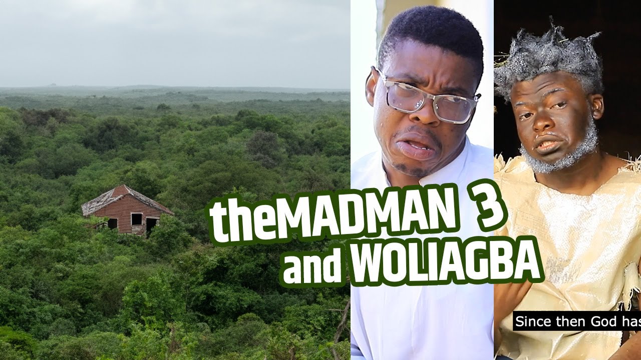 THE MADMAN AND WOLI AGBA 3 - YouTube