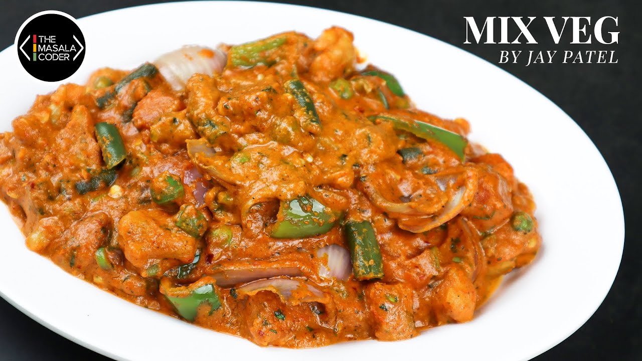 Mix Veg | Mix Vegetable Recipe | Restaurant Style Mix Veg | Mix Veg ...