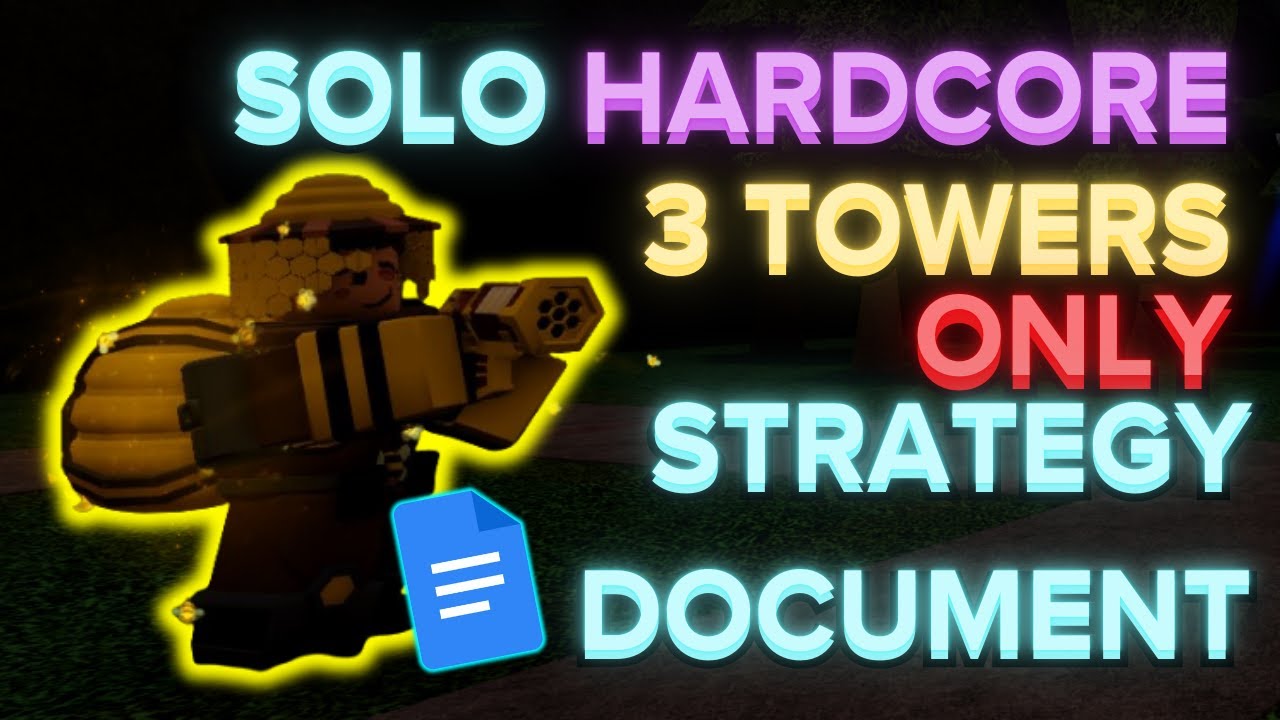 (TDS) SOLO HARDCORE 3 TOWERS ONLY STRATEGY DOCUMENT | ROBLOX - YouTube
