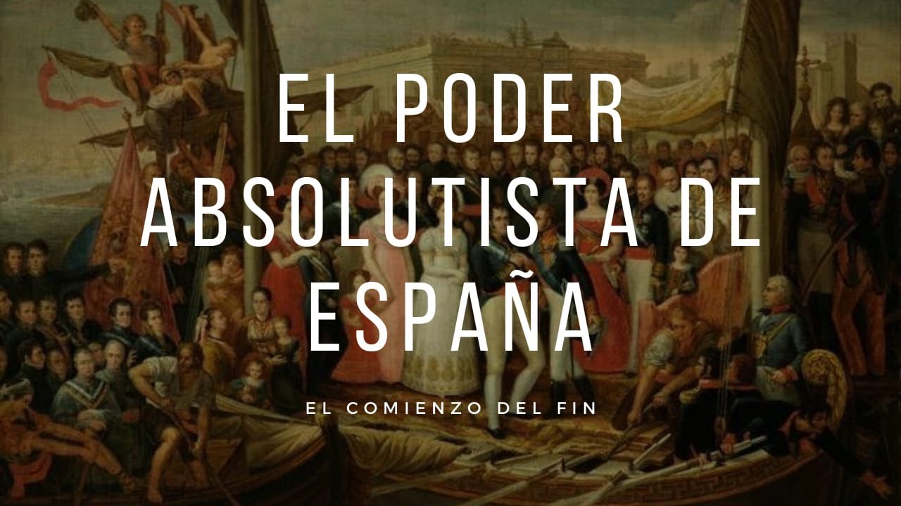 El Poder Absolutista de España | ¿LA CAUSA DEL FIN DEL IMPERIO ESPAÑOL ...