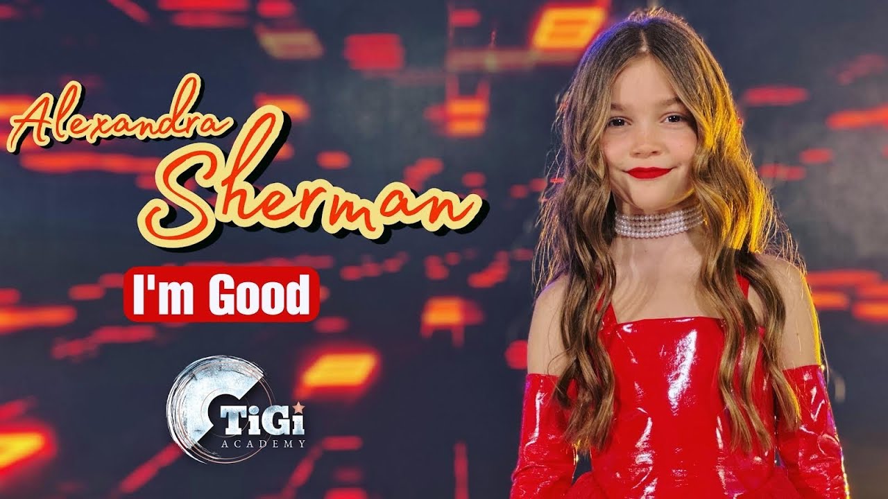 Alexandra Sherman (TiGi Academy) - I’m good - YouTube
