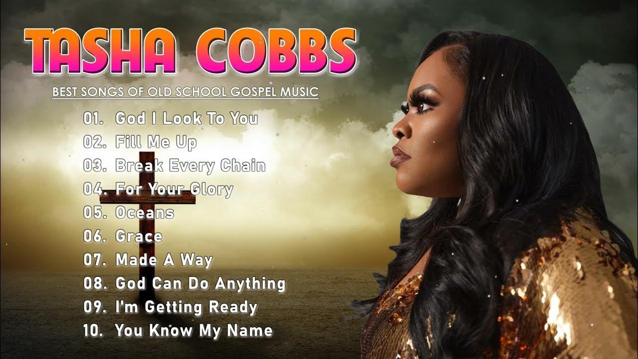 Tasha Cobbs - 50 Greatest Gospel Songs of All Time 🎶 - YouTube Music