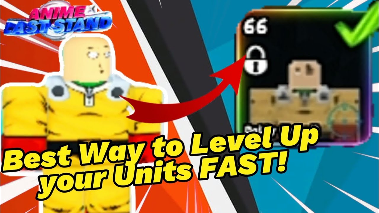 THE BEST WAY TO LEVEL UP YOUR UNITS FAST!?||ANIME LAST STAND ROBLOX ...
