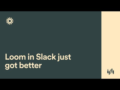 Loom in Slack just got better - YouTube