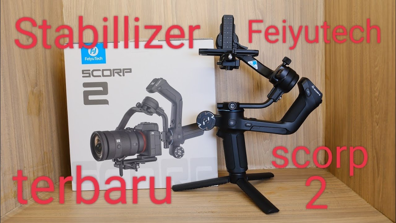 Balancing dan Unboxing stabilizer feiyutech Scorp 2 - YouTube