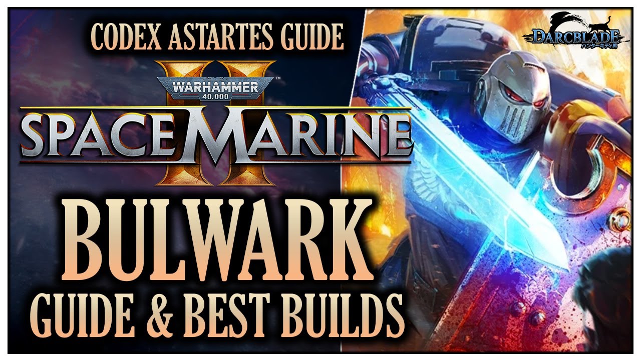 BULWARK BEST BUILDS & CLASS GUIDE : SPACE MARINE 2 - YouTube