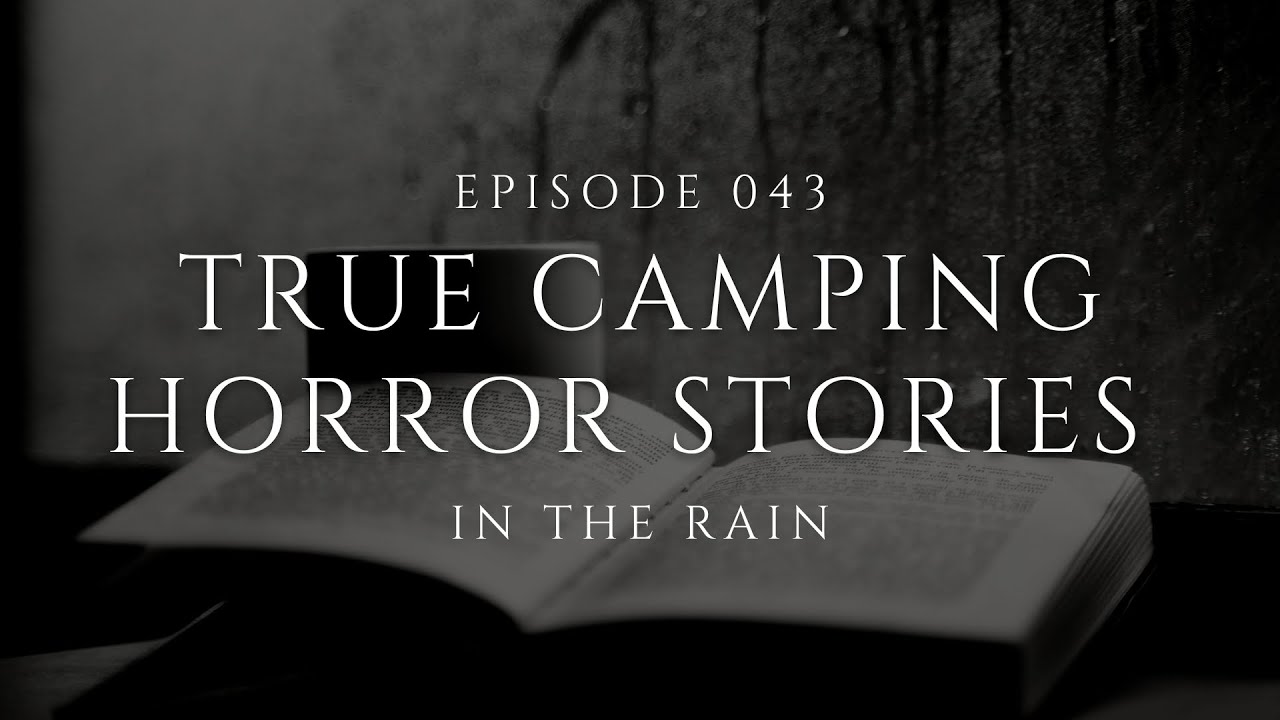Raven's Reading Room 043 | TRUE Camping Horror Stories in the Rain | The Archives of @RavenReads ...
