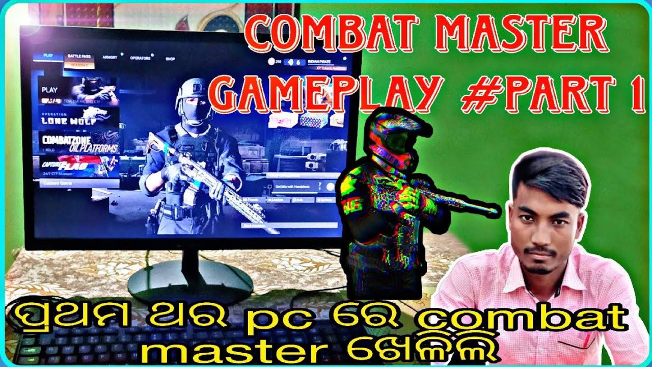 ପ୍ରଥମ ଥର pc ରେ combat master ଖେଳିଲି || first time combat master ...