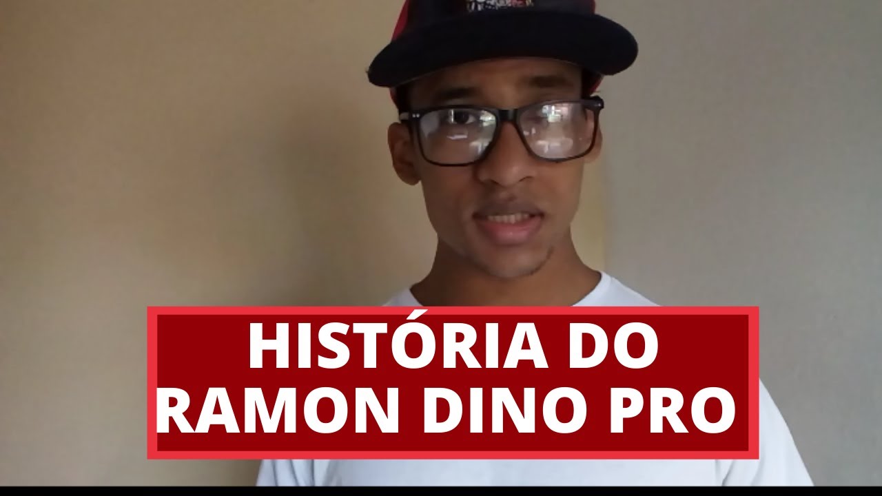 HISTÓRIA DO RAMON DINO PRO - YouTube