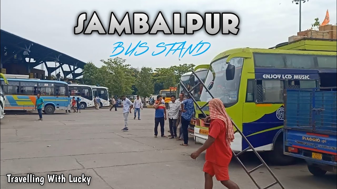 Sambalpur Bus-stand 🚌 | District - Sambalpur | Travelling With Lucky ...