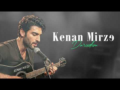 Kenan Mirzə - Darıxdım