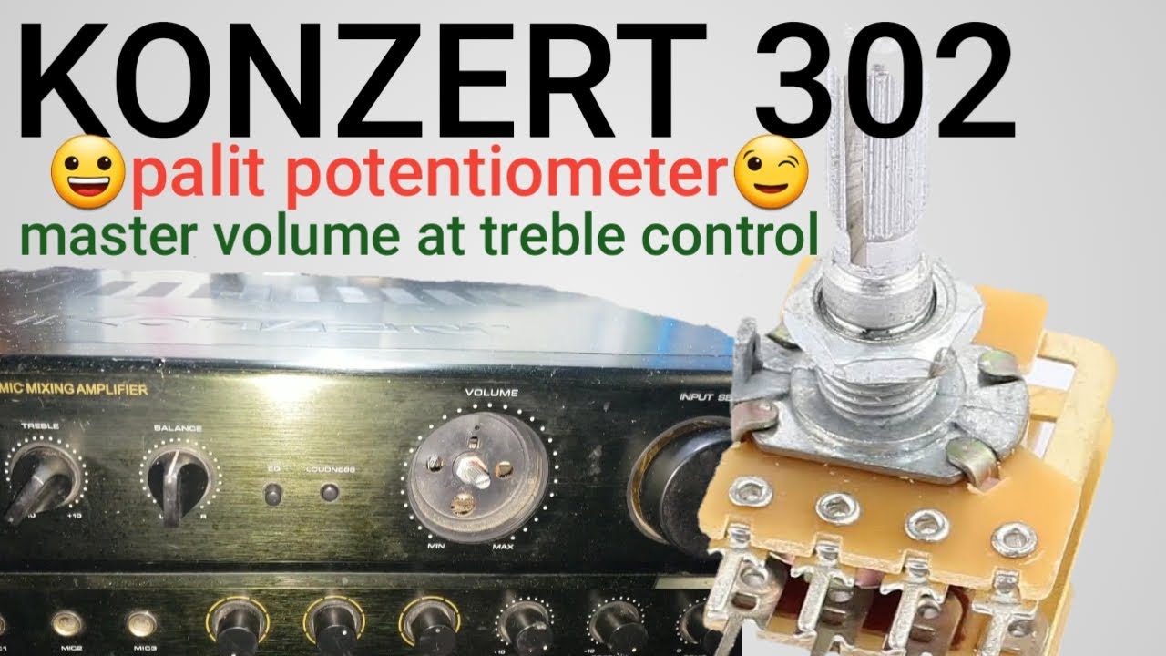 konzert 302 problem master volume and treble control|palit bago👌👌 ...