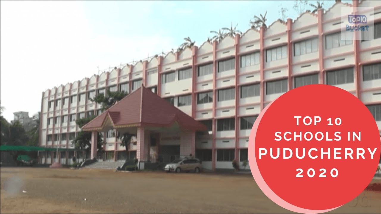 Top 10 Schools in Puducherry | Top10Bucket - YouTube