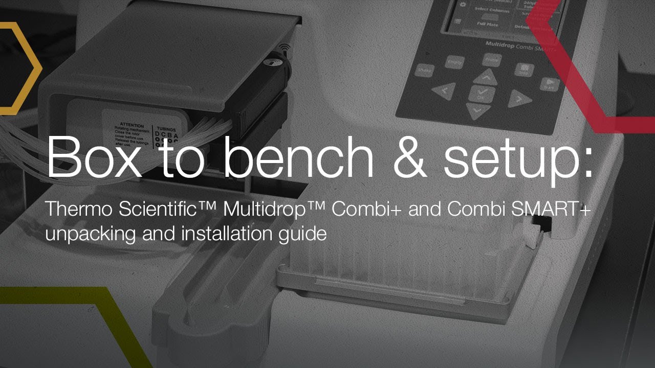 Box to bench & setup: Thermo Scientific™ Multidrop™ Combi+ and Combi ...
