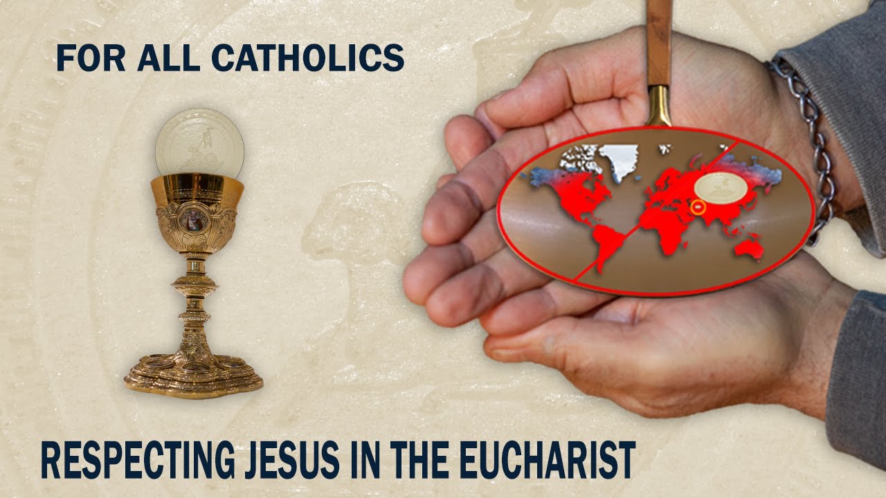 Respecting Jesus In The Eucharist | FOR ALL CATHOLICS - YouTube