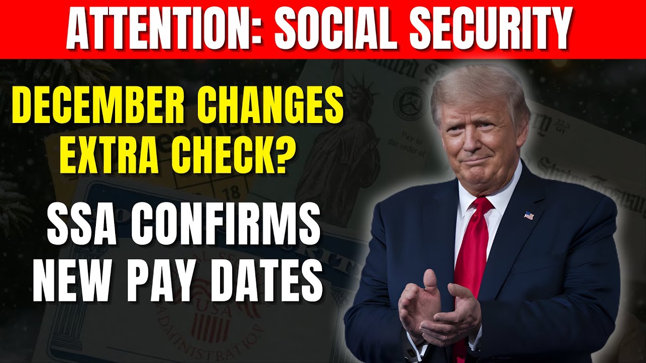 ATTENTION: Social Security December Changes — Extra Check? SSA Confirms ...