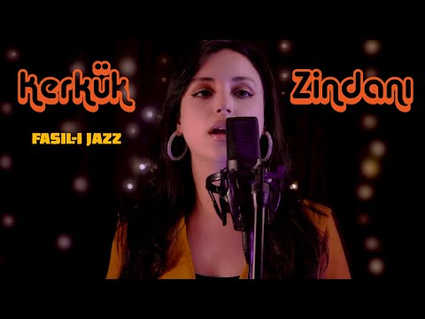 Fasıl-ı Jazz - KERKÜK ZİNDANI