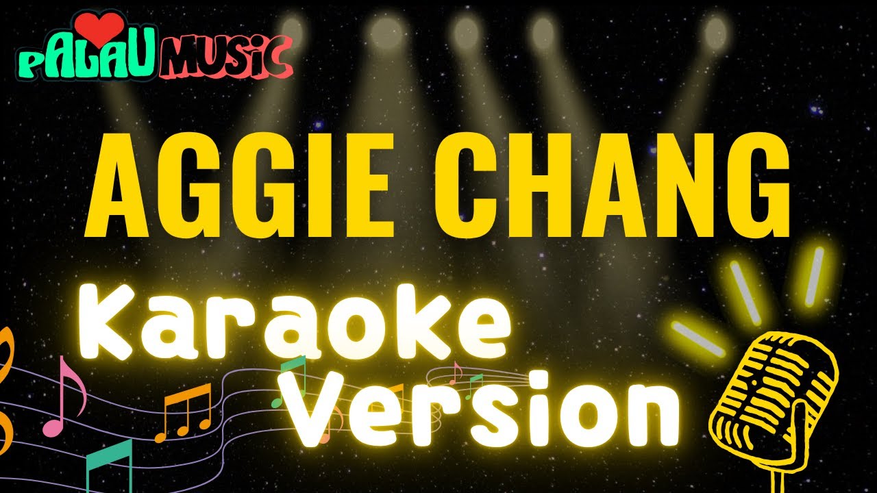 Halley Eriich - Aggie Chang (Karaoke Version) - YouTube
