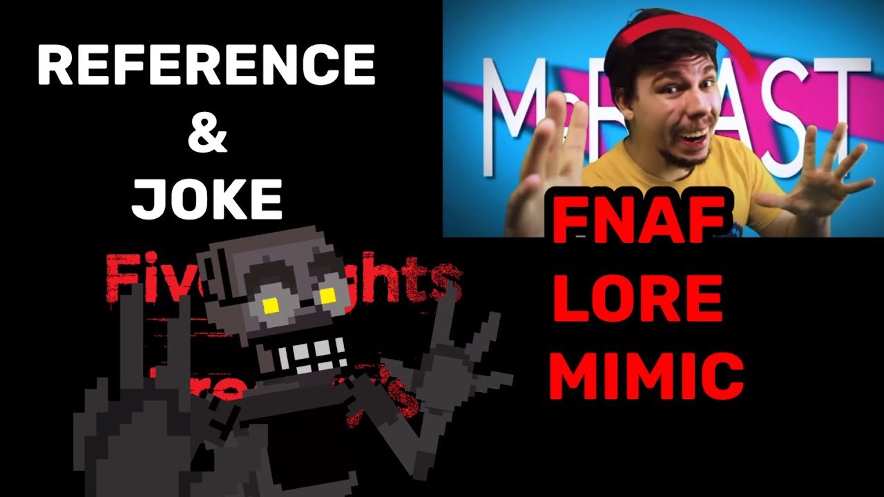 References and jokes from (MIMIC EDITION) The entire FNAF lore in ...