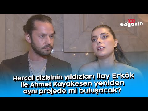 Hercai dizisinin yıldızları İlay Erkök ile Ahmet Kayakesen yeniden aynı projede mi buluşacak?