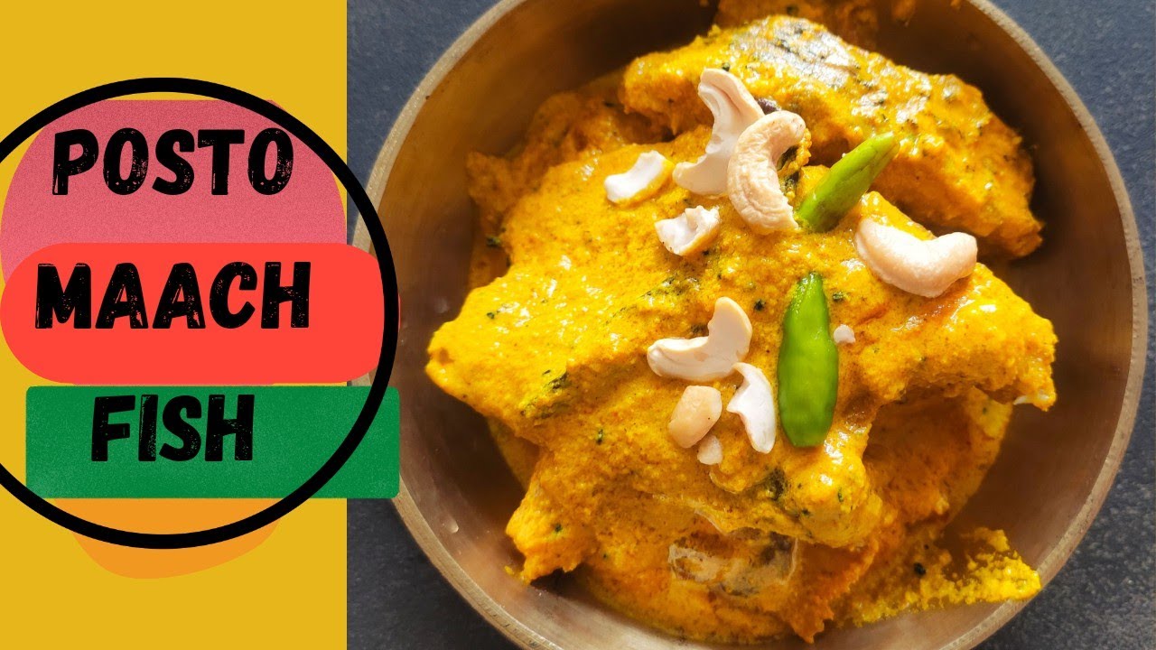 Famous Easy Bengali Posto Fish with Katla ------- for Special Occasion ...