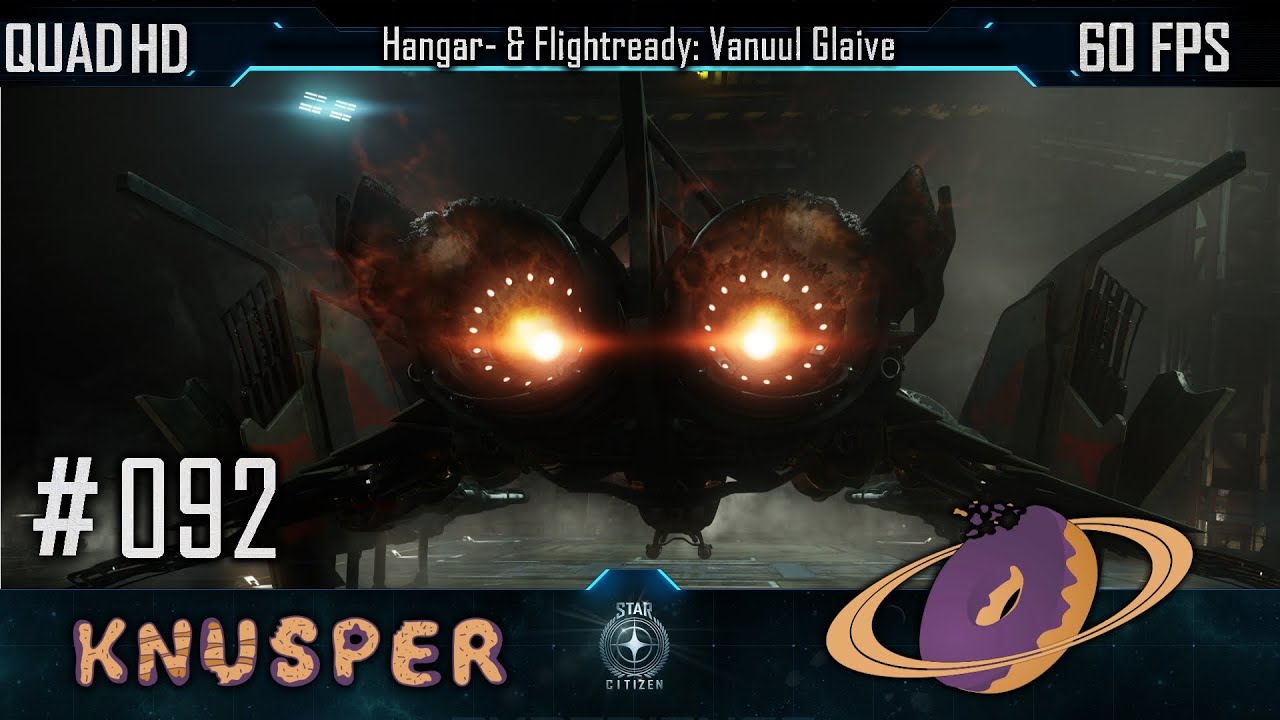 Star Citizen #92 Hangar- & Flightready: Vanduul Glaive [Deutsch] [60fps ...