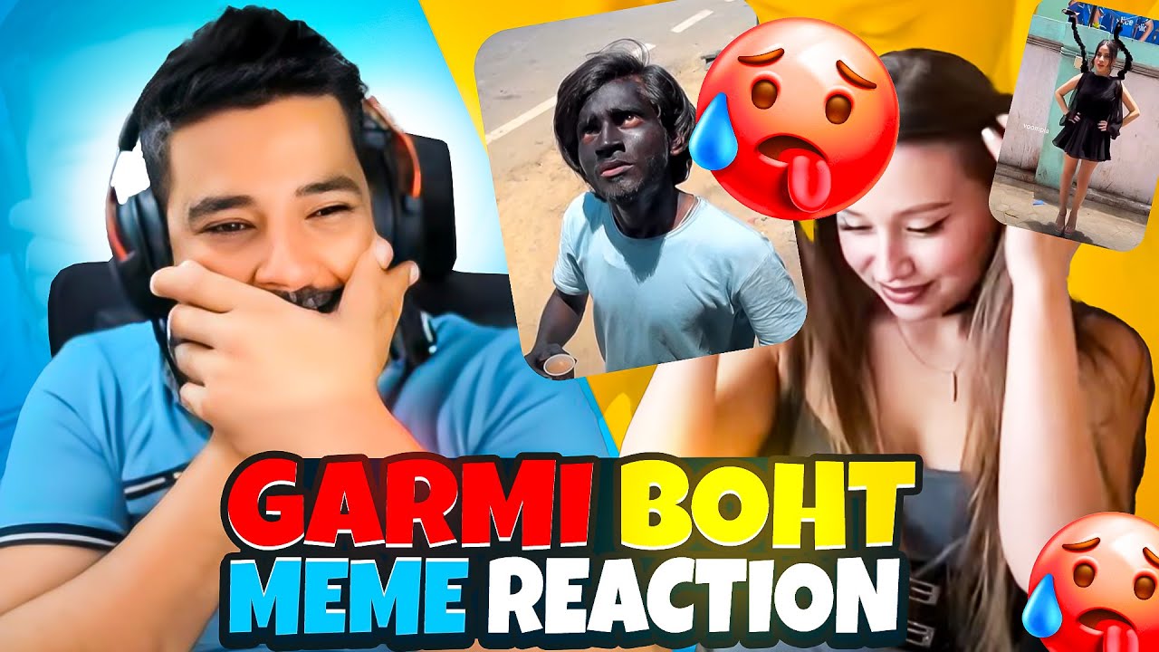 Garmi Boht Meme Reaction 😍 | Most Funniest Memes 😂 - YouTube