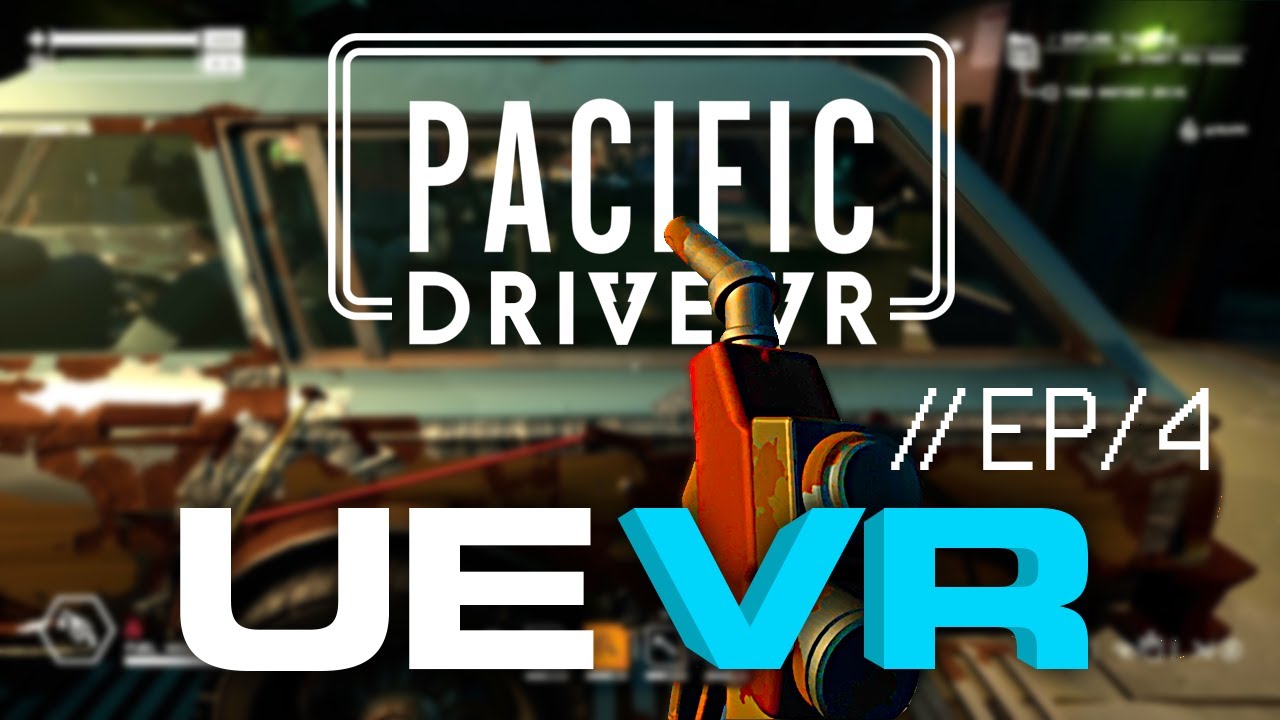 Pacific Drive VR - Episode 4 - praydog UEVR - YouTube