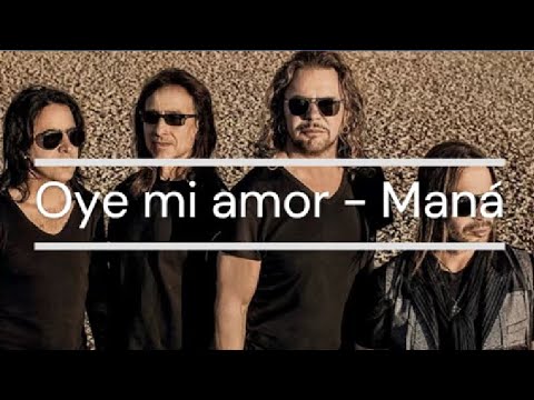 Oye Mi Amor - Maná // (Letra) - YouTube