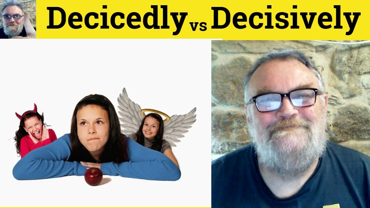 😎Decidedly vs Decisively Meaning - Decisively or Decidedly Defined ...