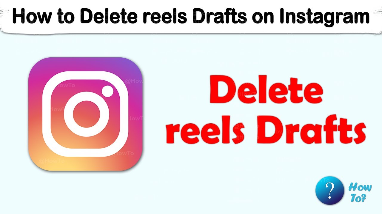 How To Delete Draft Reels In Instagram YouTube how-to-delete-draft-reels-in-instagram-youtube