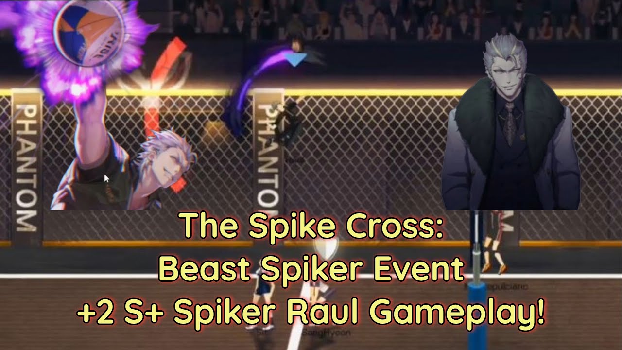 The Spike: Cross - +2! S+ Spiker Raul Crushes Beast Stalker Matches ...