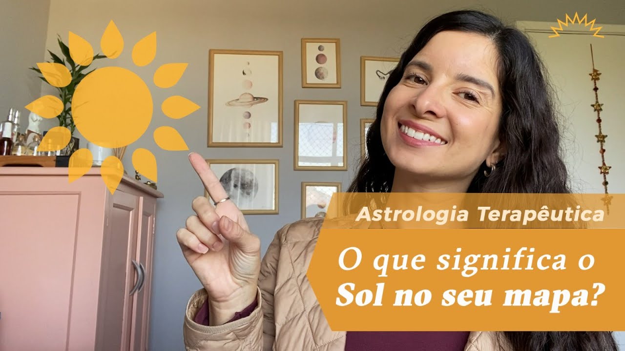 O que significa o SOL no seu MAPA ASTRAL? - YouTube