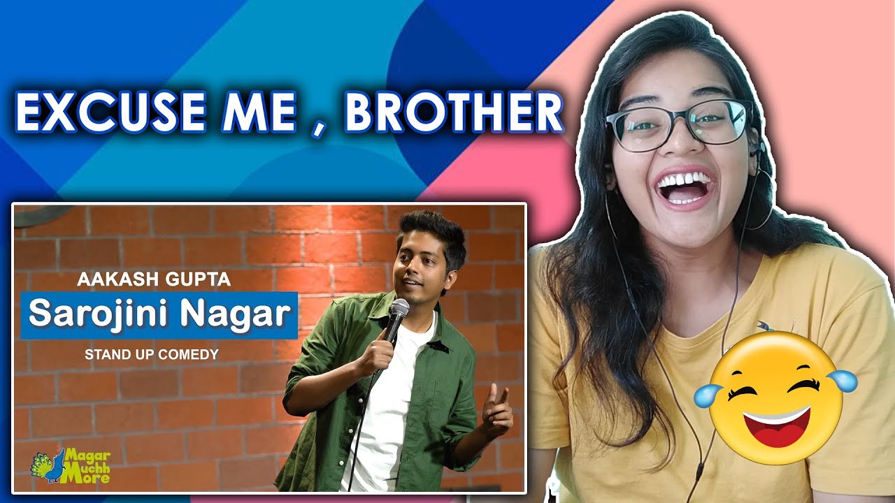Sarojini Nagar REACTION | Excuse Me Brother | Stand-Up Comedy by Aakash ...
