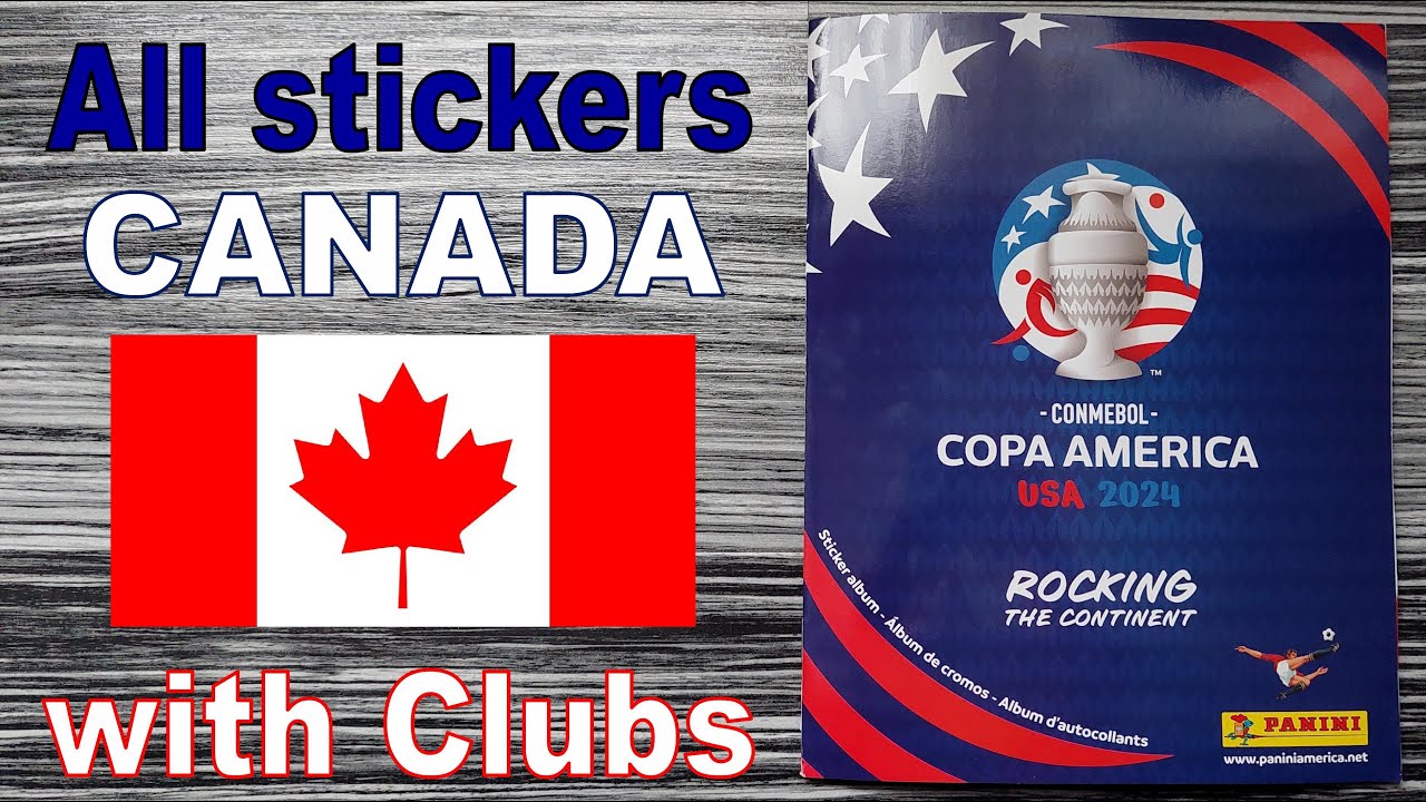 Complete CANADA stickers in Panini album "Copa America USA 2024" with ...
