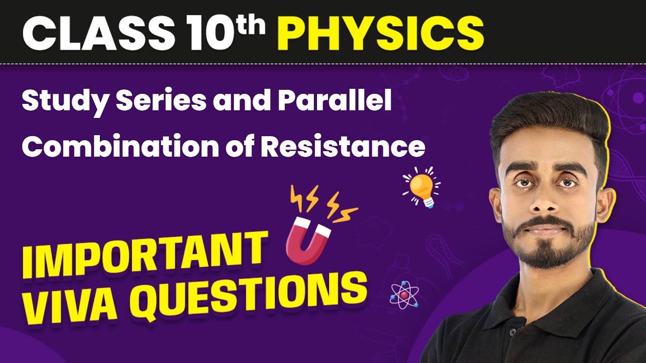 Study Series and Parallel Combination of Resistance - Important Viva ...