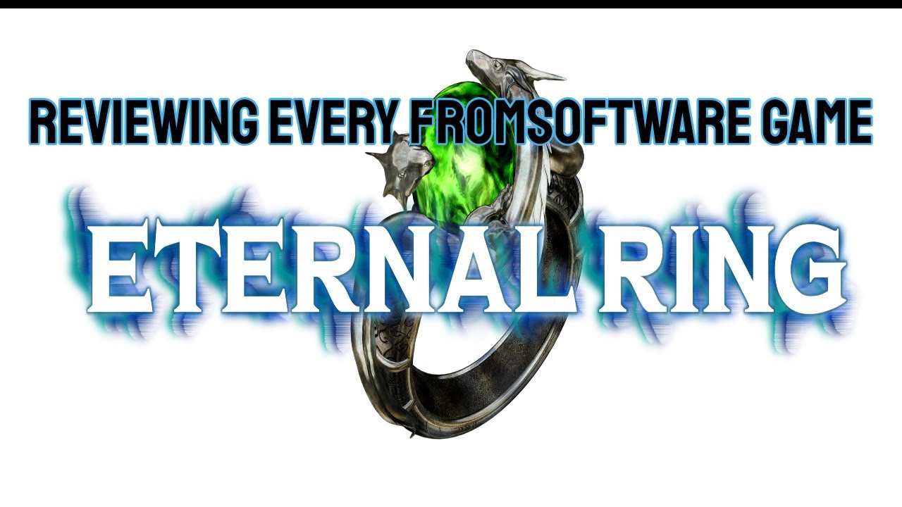 The Quest to Review Every FromSoftware game: Eternal Ring Stream ...