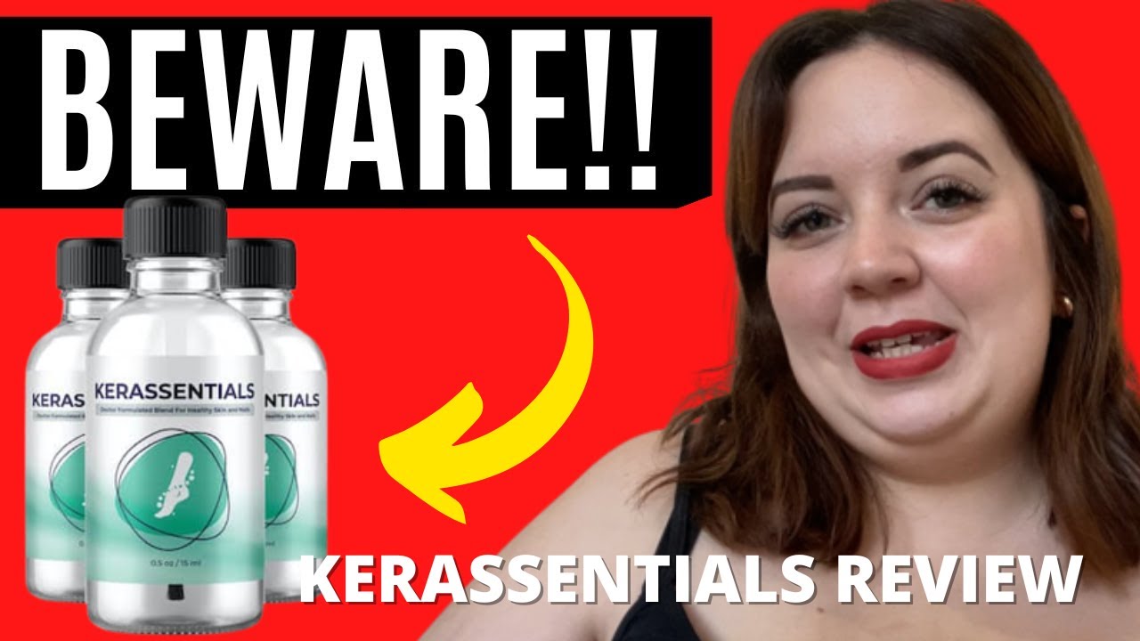KERASSENTIALS REVIEW - ((BEWARE!)) - Kerassentials Oil Nail Fungus ...