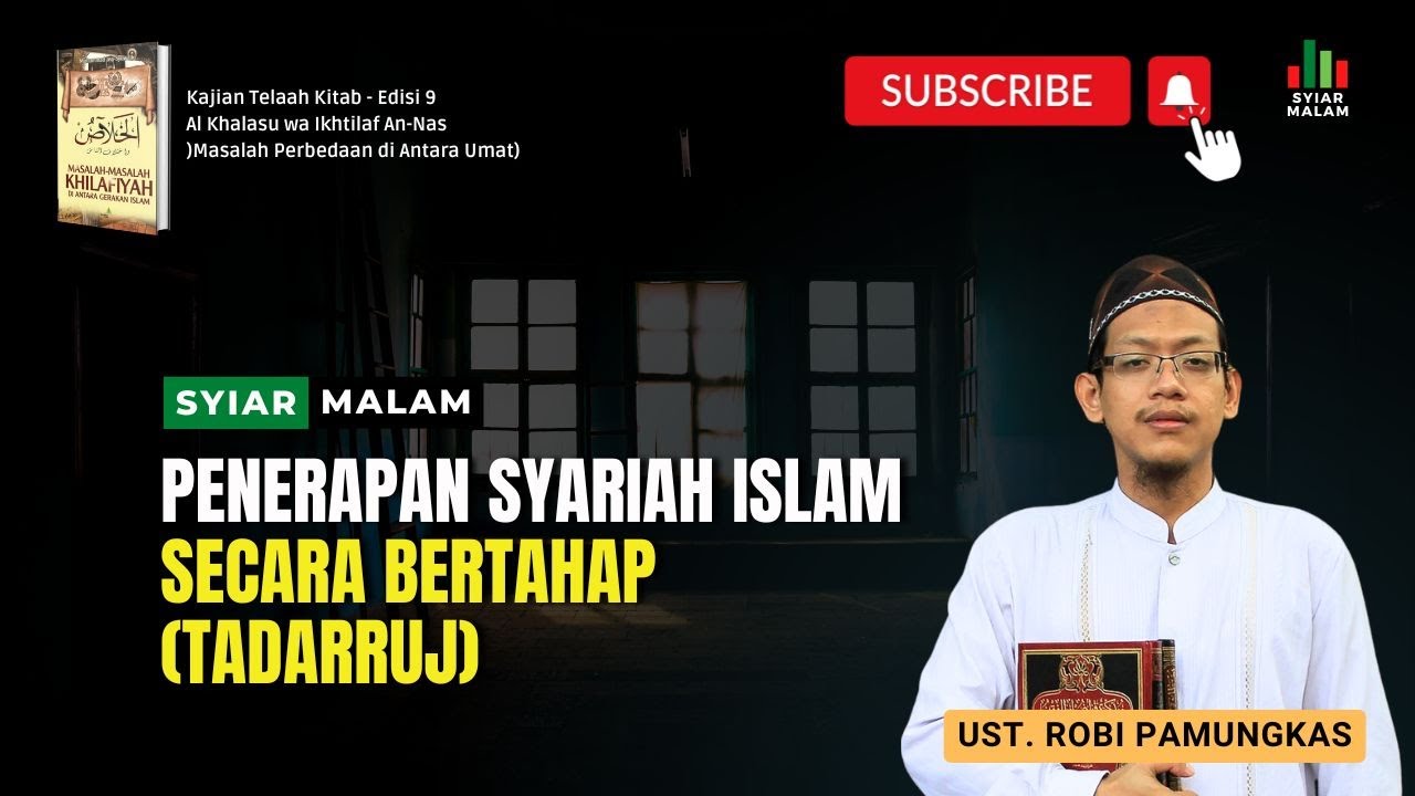 Penerapan Islam Secara Bertahap Tadarruj: Ust. Robi Pamungkas - YouTube