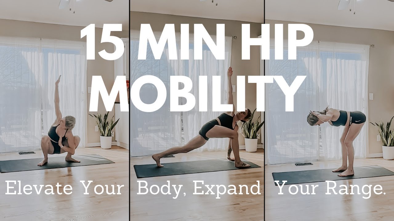 15-Minute Hip Mobility Routine for Flexibility and Strength | No ...