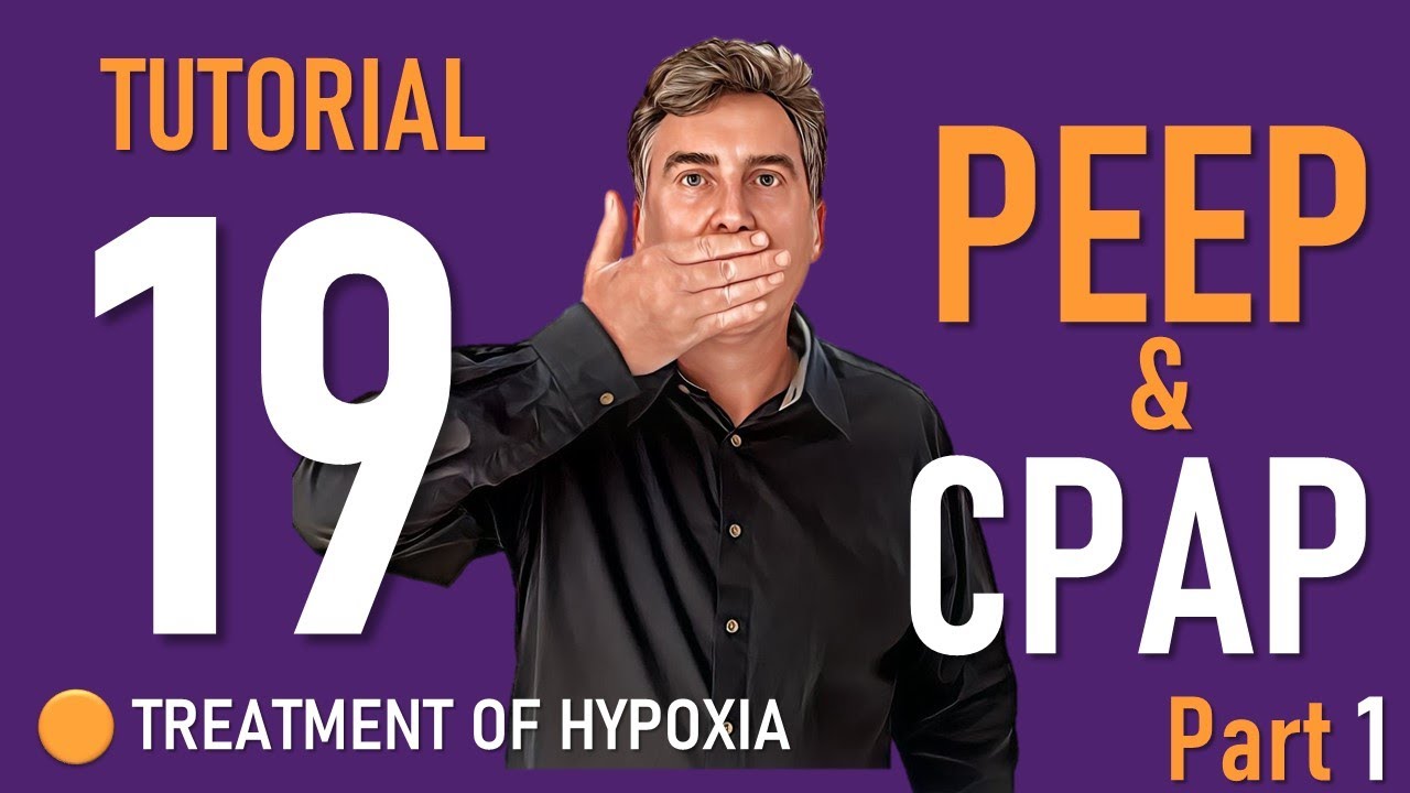 Why Do We Use PEEP and CPAP (Part 1)? - YouTube