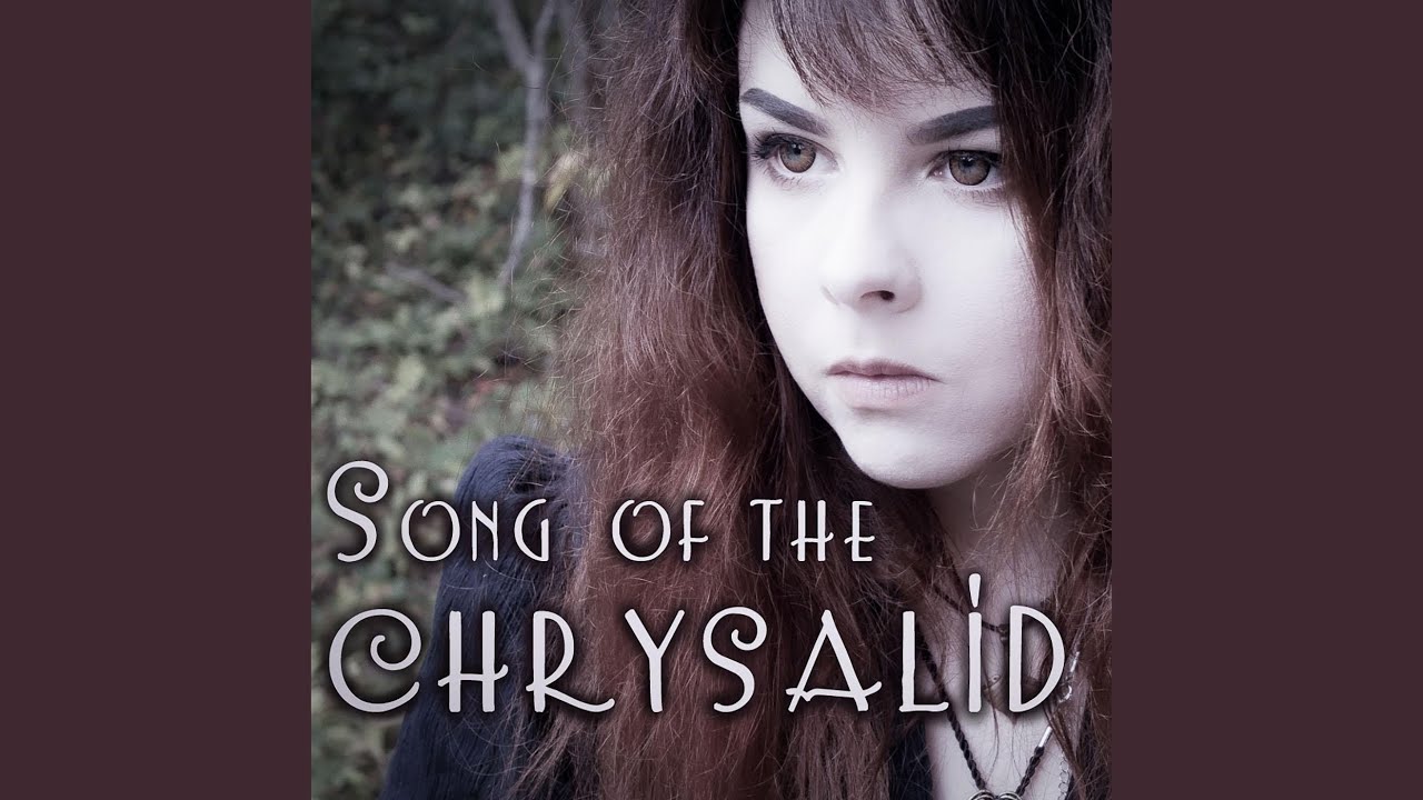 Song of the Chrysalid - YouTube